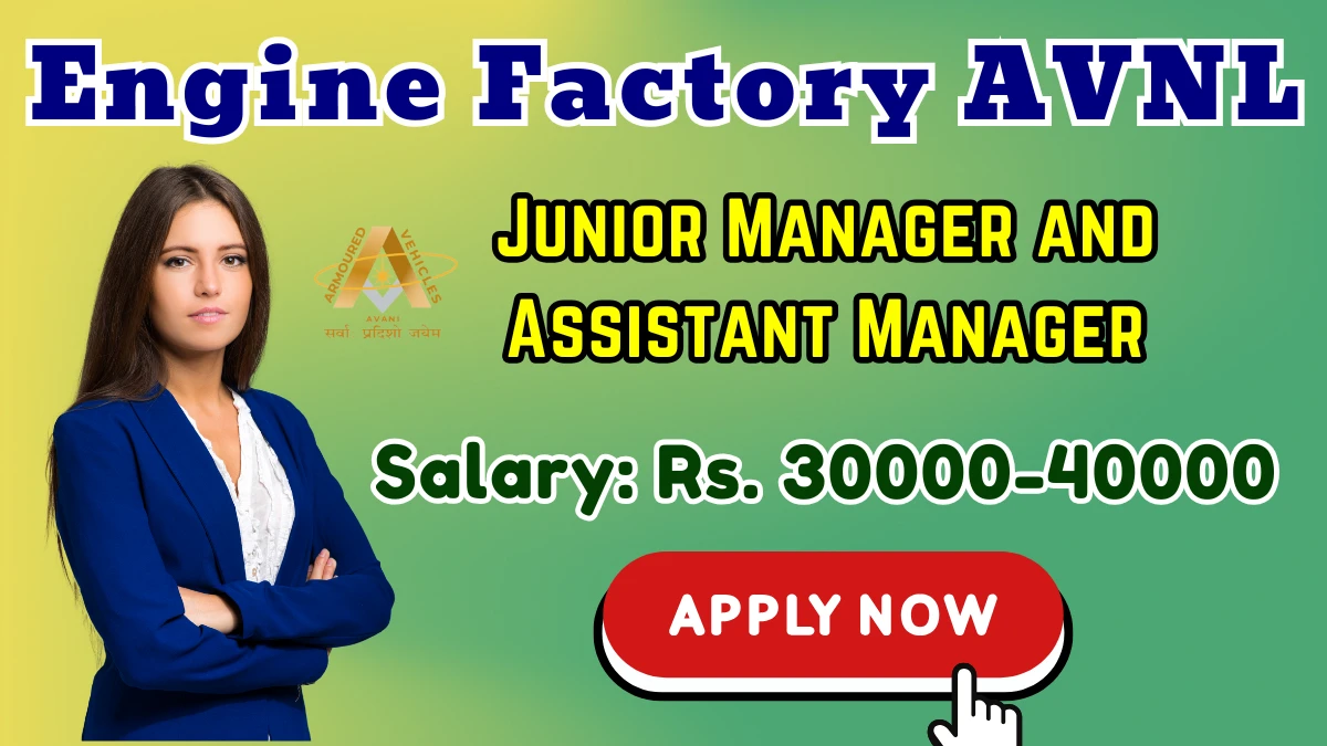Engine Factory AVNL Recruitment 2025 - Fresh Naukari