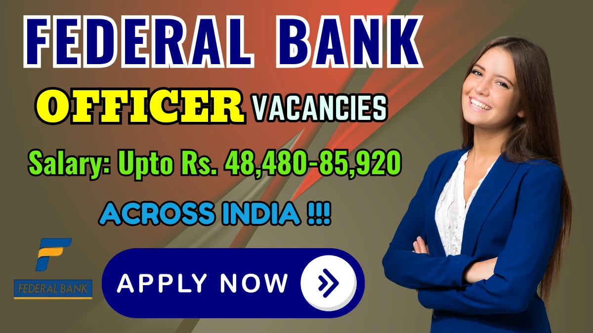 Federal Bank Officer Recruitment 2025 - Fresh Naukari