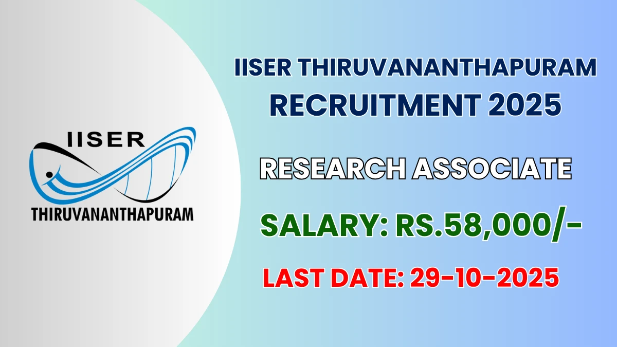 IISER Thiruvananthapuram Research Associate Recruitment 2025 - Fresh ...