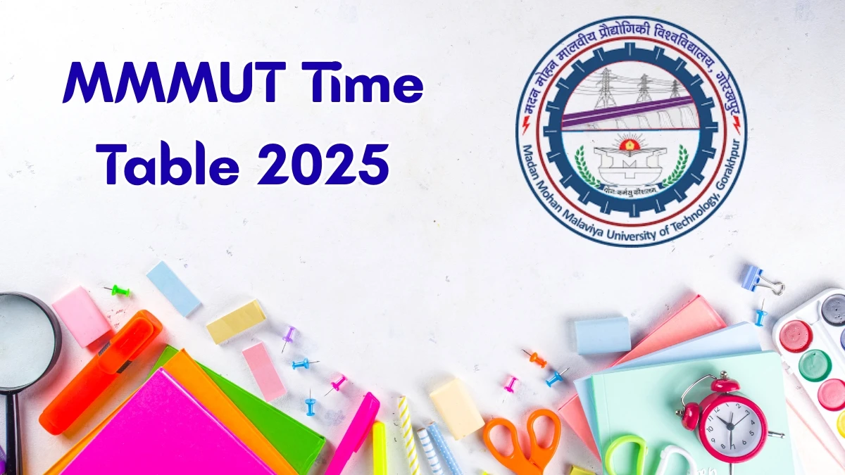 MMMUT Time Table 2025 Announced @ Mmmut.ac.in Details Here - Fresh Naukari