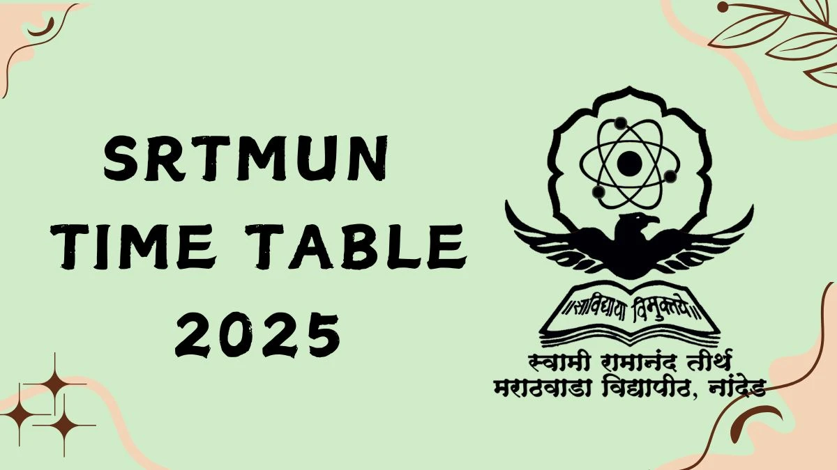 SRTMUN Time Table 2025 Out For UG And PG Course @ Srtmun.ac.in Details ...