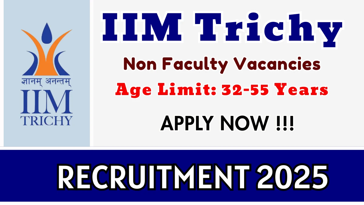 IIM Trichy Non Faculty Recruitment 2025 - Fresh Naukari