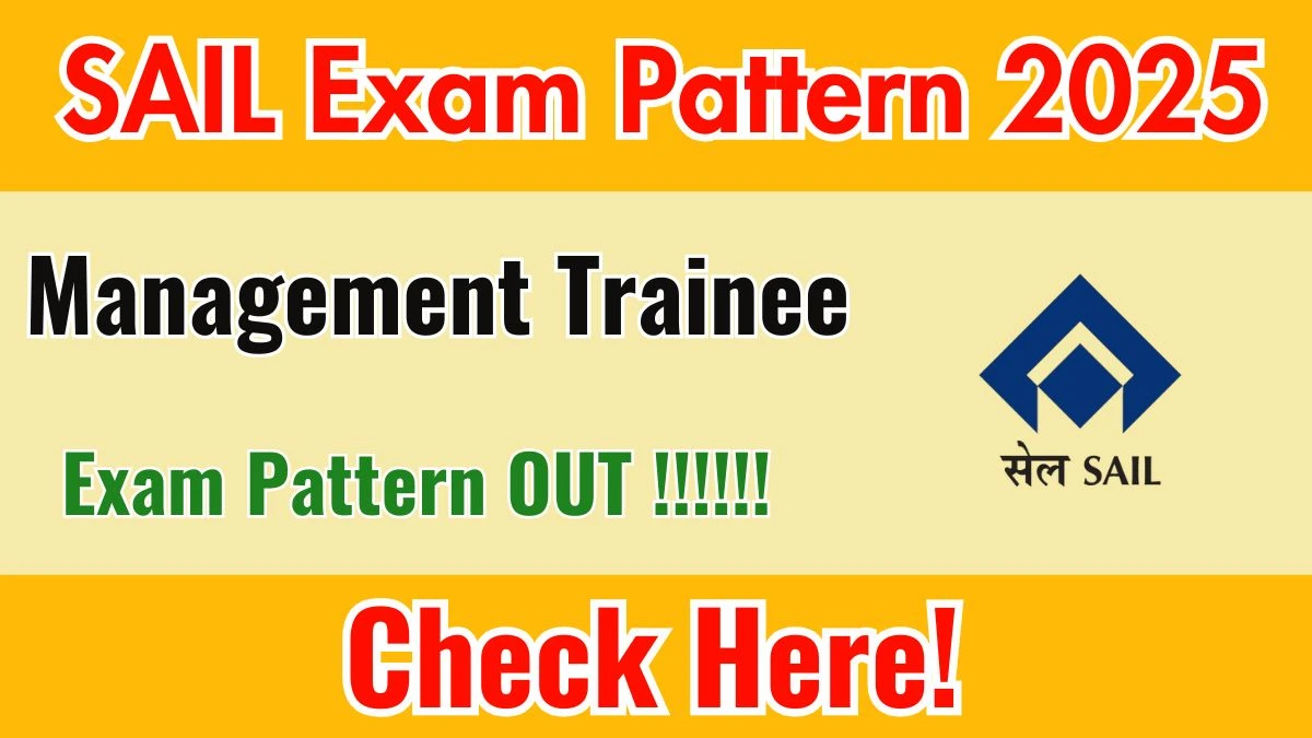 SAIL Management Trainee Exam Pattern 2025 - Fresh Naukari