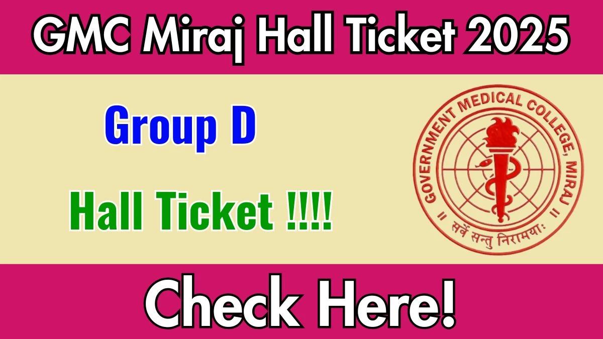 GMC Miraj Group D Hall Ticket 2025 - Fresh Naukari